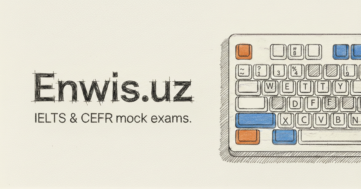 ENWIS – CEFR imtihoniga tayyorgarlik platformasi